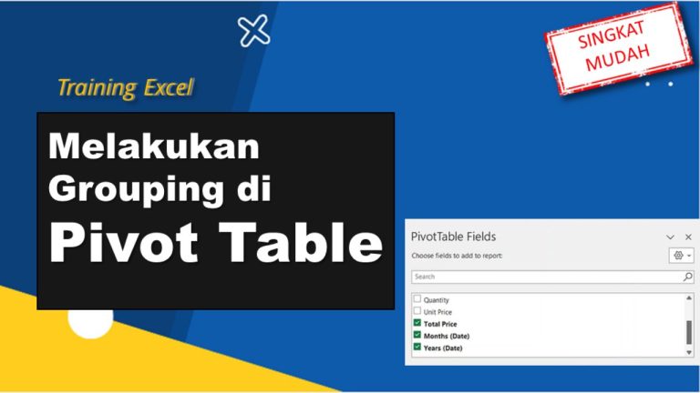 Melakukan Grouping di Pivot Table | Kursus Excel Online & Offline